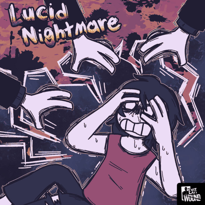 Lucid Nightmare | Exit Wound