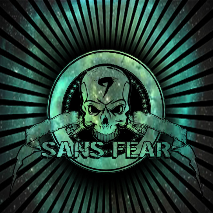 SANS FEAR | SANS FEAR