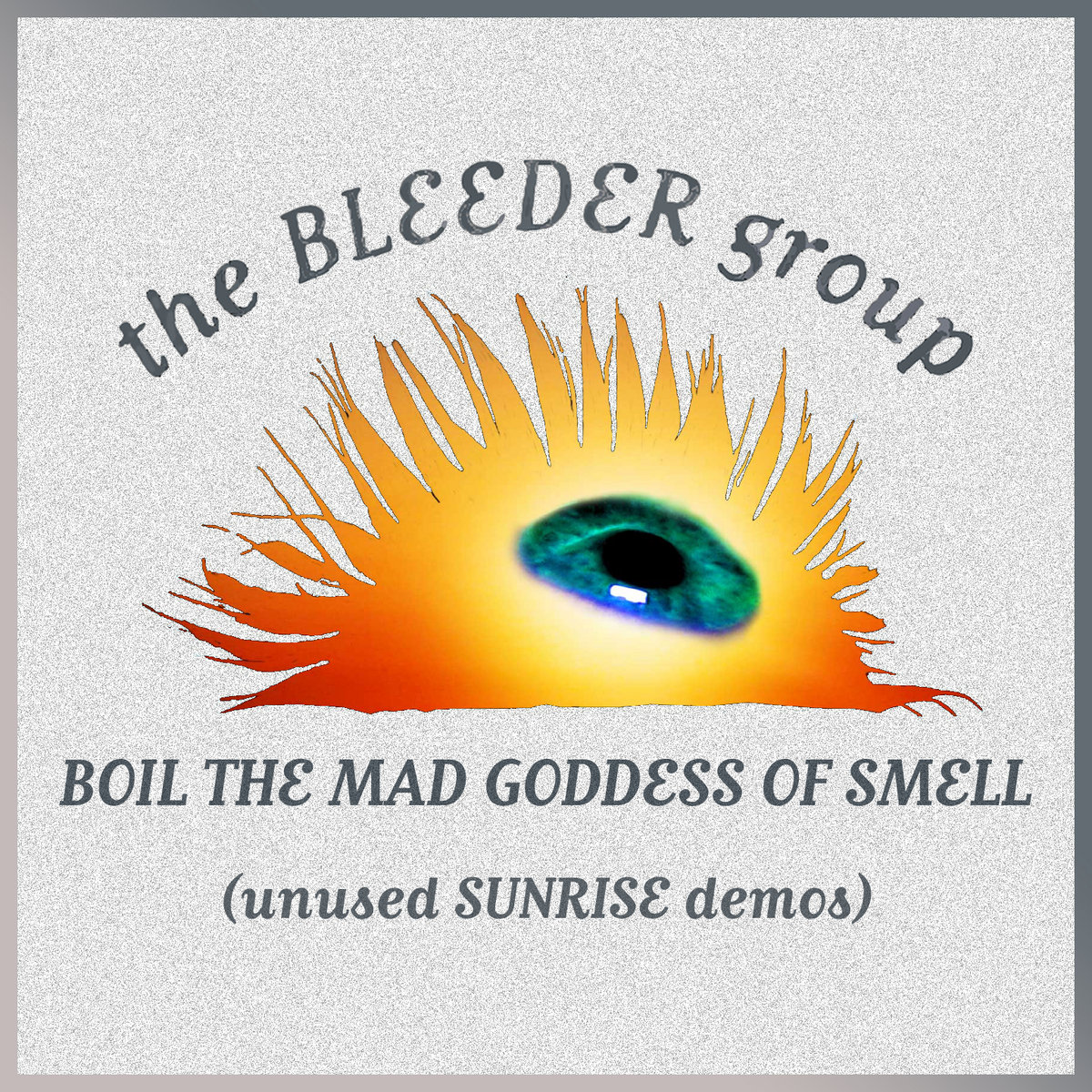 Boil The Mad Goddess Of Smell (Unused Sunrise Demos) | The Bleeder ...