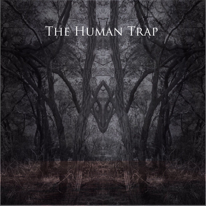 EP-I | The Human Trap