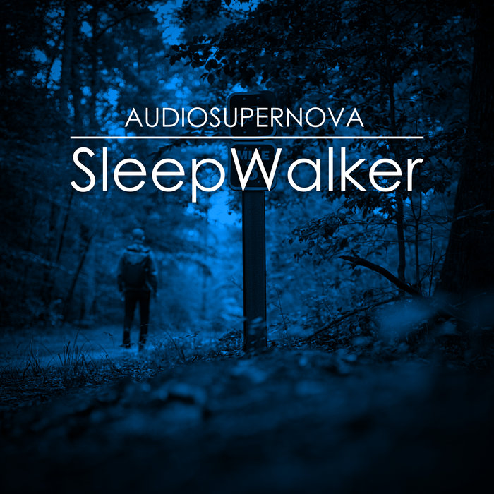 SleepWalker | AudioSupernova