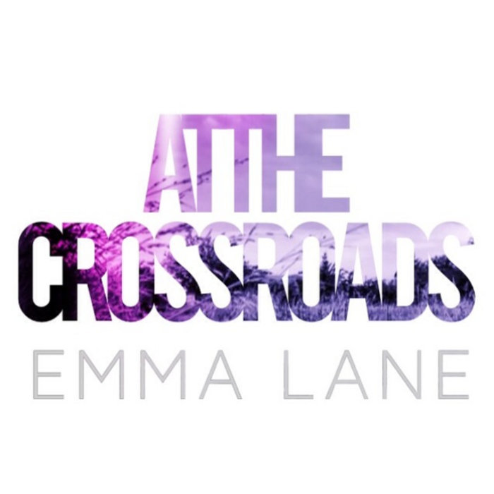 At The Crossroads | Emma Lane