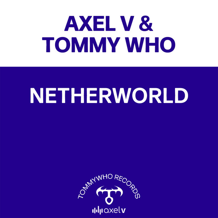 Axel V & Tommy Who - Netherworld - Astral Projection Mix | Axel V ...