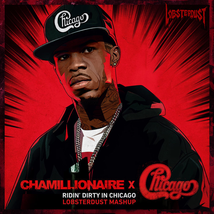 Chamillionaire x Chicago - Ridin' Dirty In Chicago (lobsterdust mashup ...