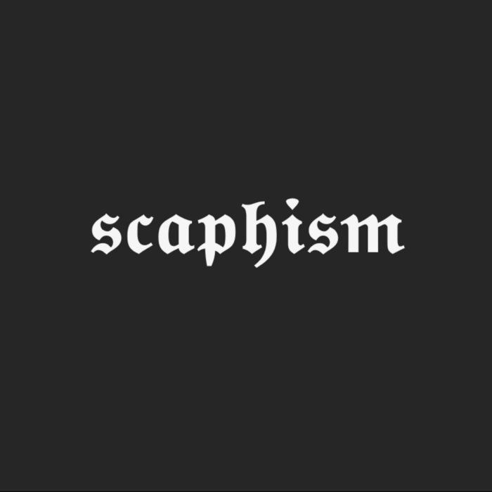 Scaphism | Scaphism