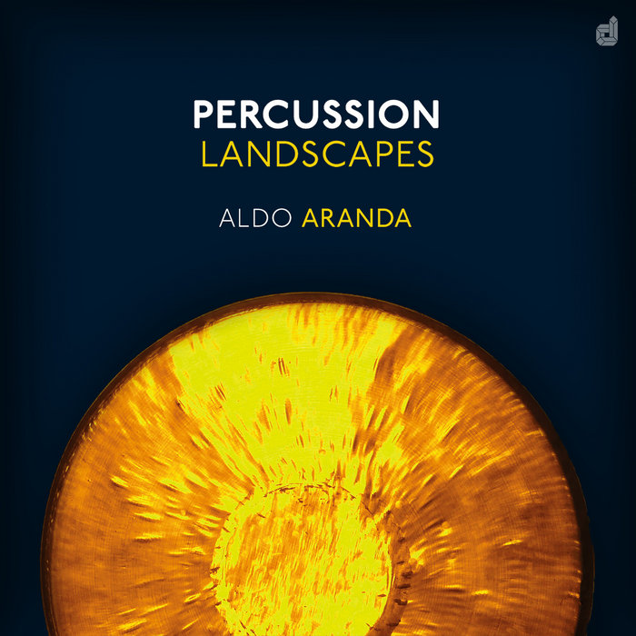 Percussion Landscapes | Aldo Aranda | Discordian Records