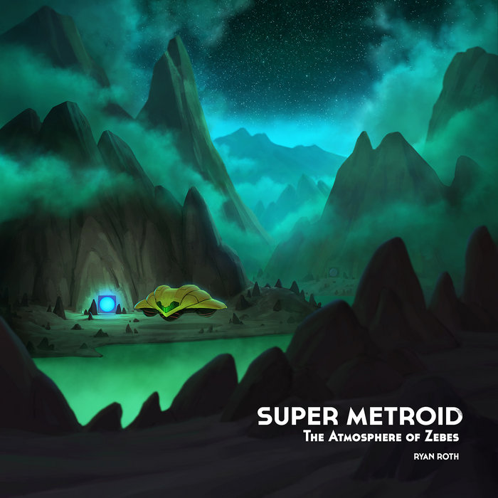 Super Metroid: The Atmosphere of Zebes | Ryan Roth