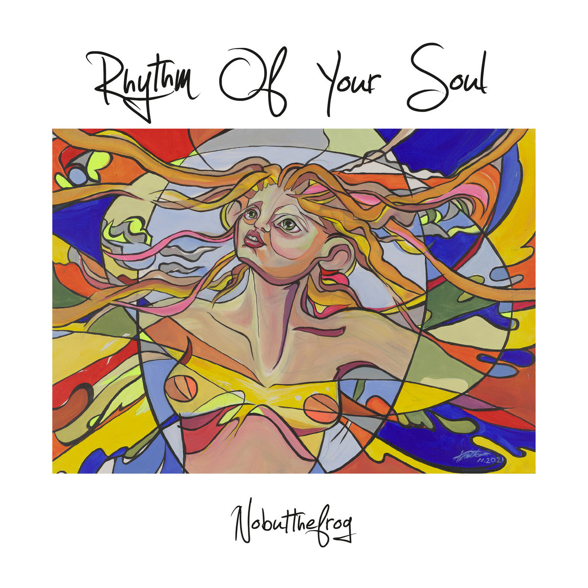 Rhythm Of Your Soul | Nobutthefrog