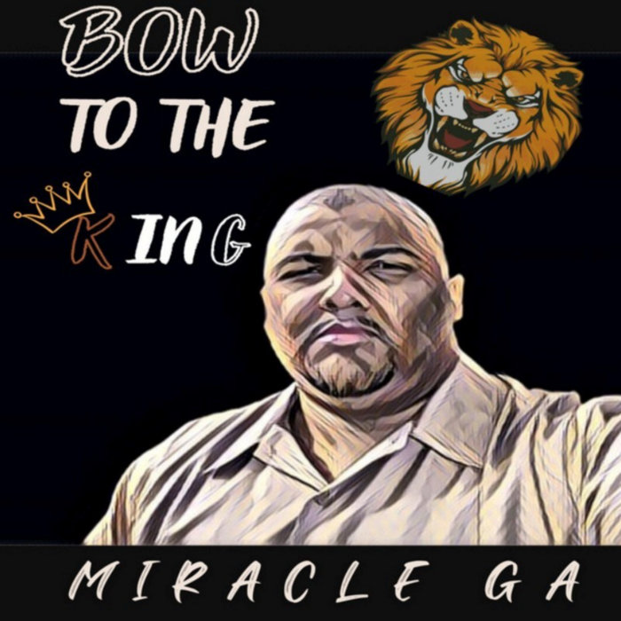 Bow to the King (Master WAV. File) | Miracle GA