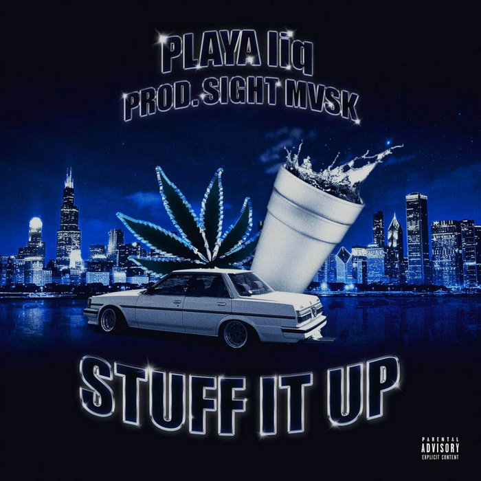 STUFF IT UP | PLAYA LIQ & SIGHT MVSK | SIGHT MVSK