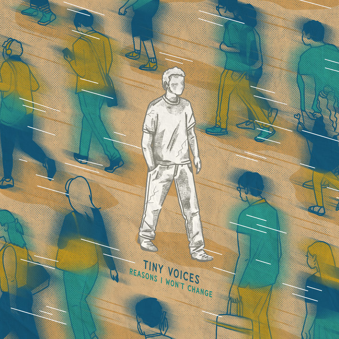 Reasons I Won't Change | Tiny Voices