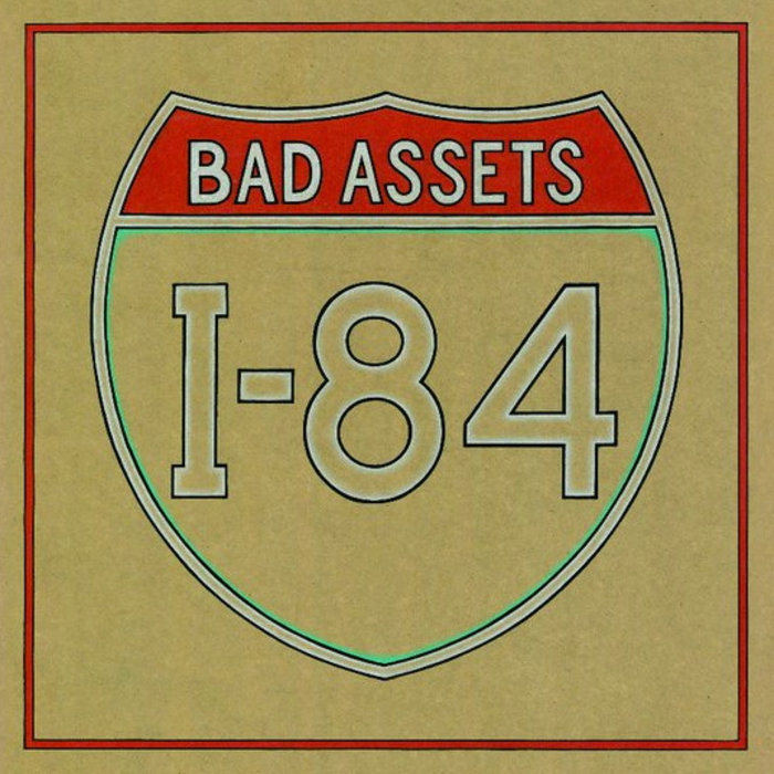 I-84 | Bad Assets
