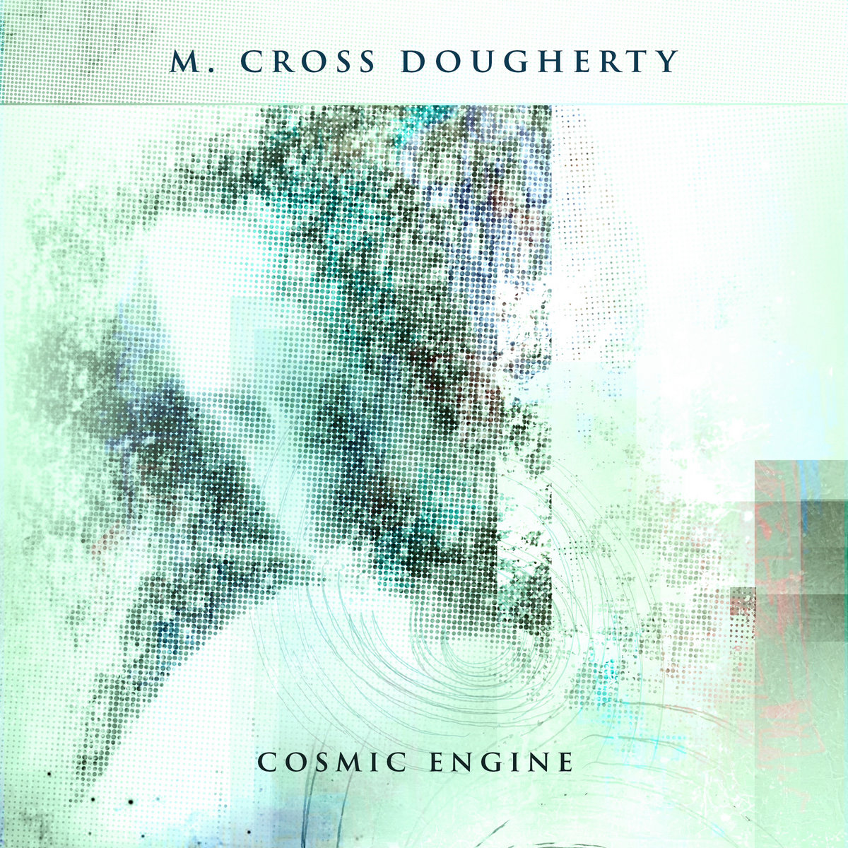 Cosmic Engine | M. Cross Dougherty