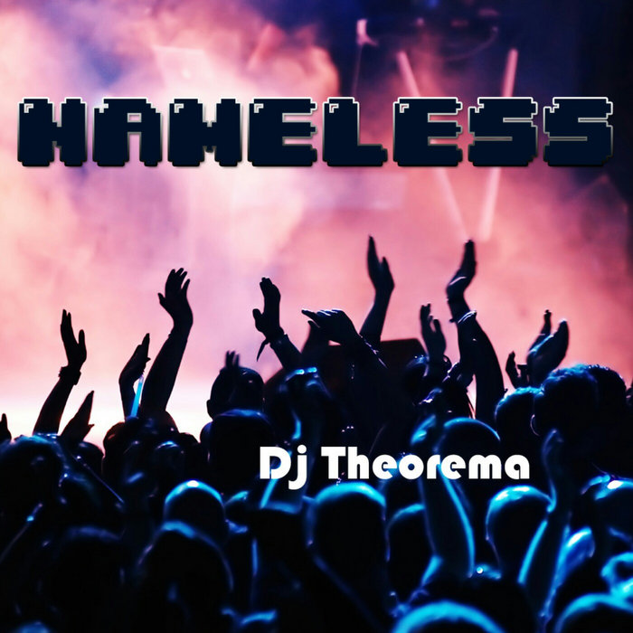 Nameless [single] | Dj Theorema