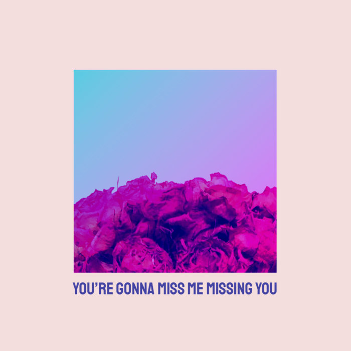 You're Gonna Miss Me Missing You | Good Monson