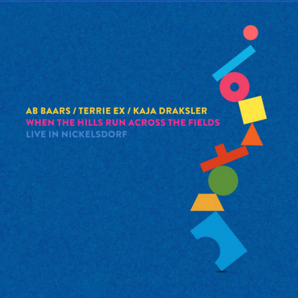 When the Hills Run Across the Fields | Baars/Ex/Draksler | Kaja Draksler