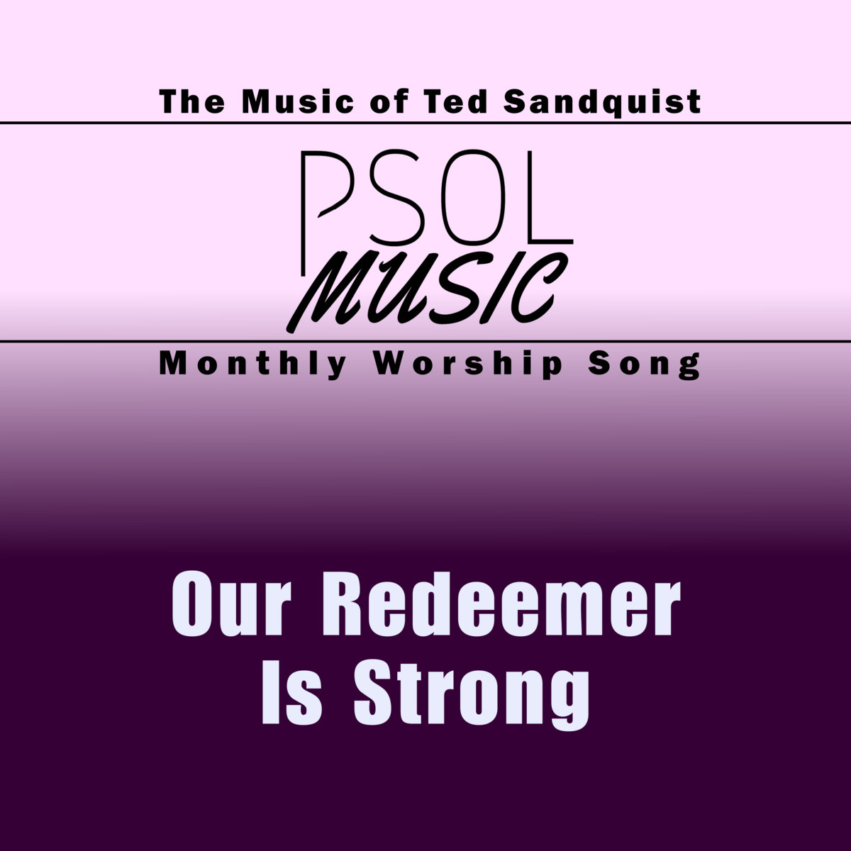 Our Redeemer is Strong | Ted Sandquist
