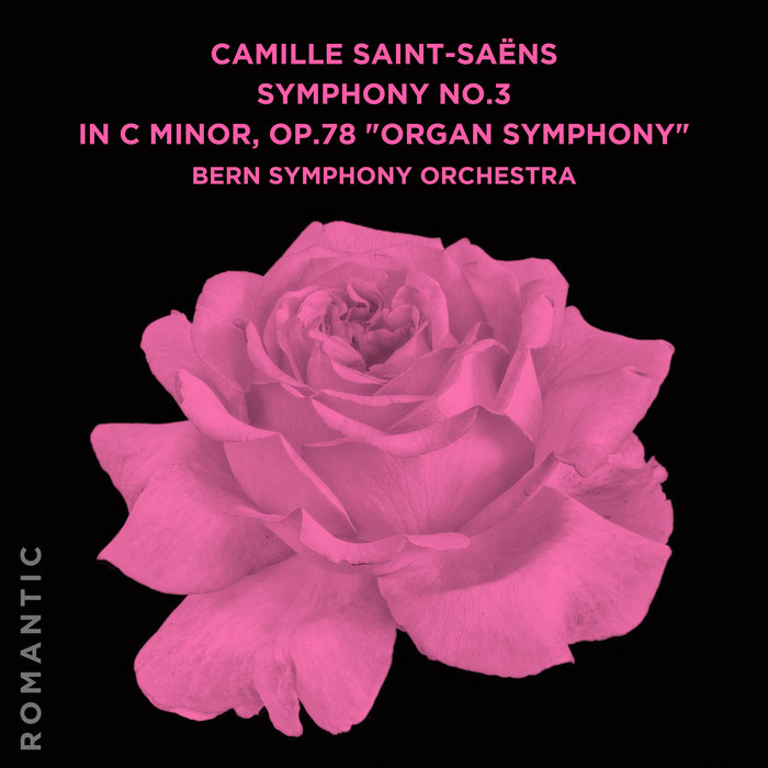 Camille Saint-Saëns: Symphony No.3 in C Minor, Op.78 "Organ Symphony ...
