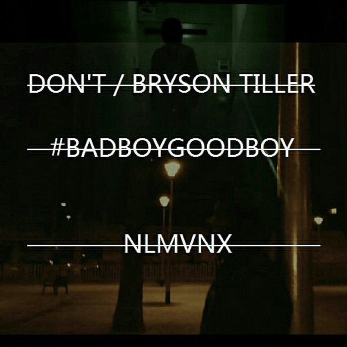 DON'T (Bryson Tiller's cover) | NLMVNX
