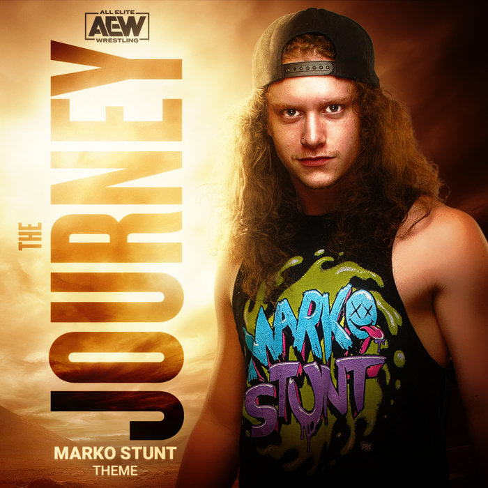 The Journey (Marko Stunt AEW Theme) | All Elite Wrestling