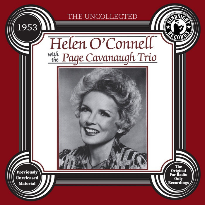 The Uncollected: Helen O'Connell and The Page Cavanaugh Trio - 1953 ...