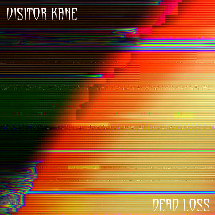 Dead Loss | Visitor Kane
