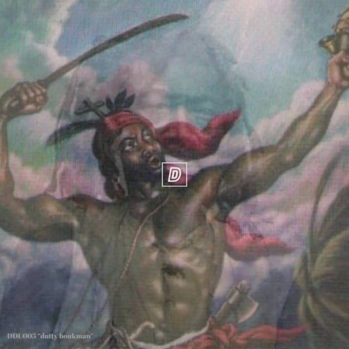 DDU005 "dutty boukman" | DirtyDiggs