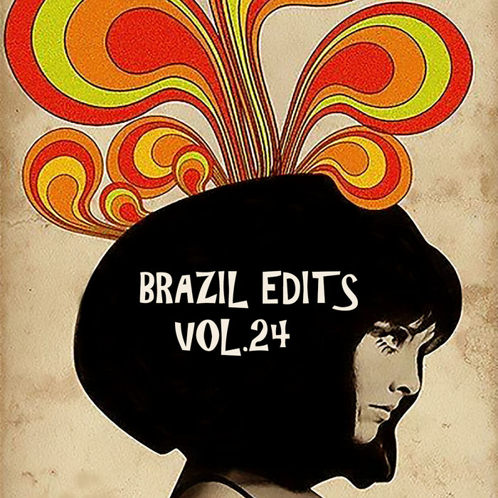 Brazil Edits Vol.24 | Sonic Funk Foundry