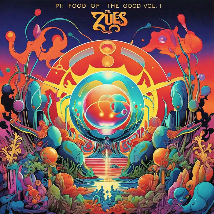 PI: FOOD OF THE GOOD VOL. 1 [Soundtrack] | The Zues | THE ZUES