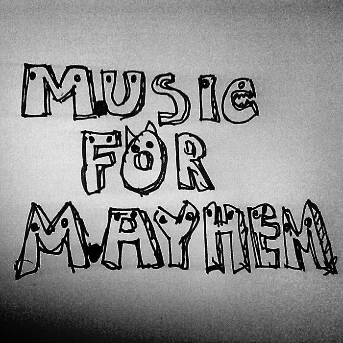 Music for Mayhem | M dot Strange