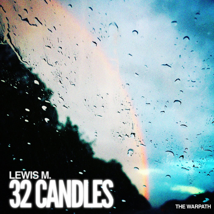 32 Candles | Lewis M.