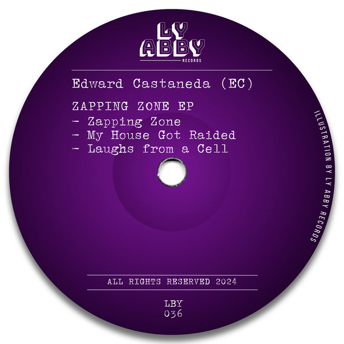 Zapping Zonne Ep | Edward Castaneda (EC) | Ly Abby Records Bandcamp