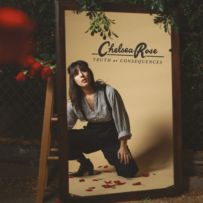 Truth or Consequences | Chelsea Rose