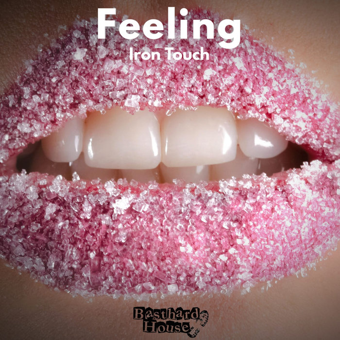 Iron Touch - Feeling | Iron Touch