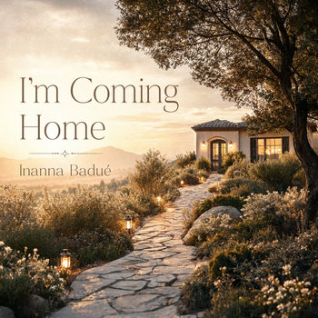 I'm Coming Home | Inanna Badue