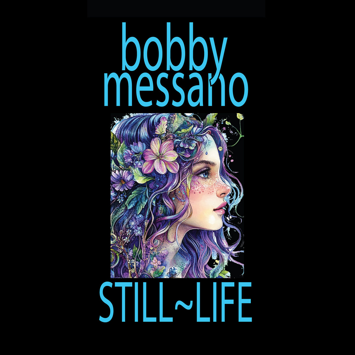 Still~Life | BOBBY MESSANO | Bobby Messano