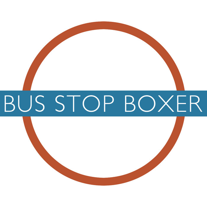 Bus Stop Boxer | Bus Stop Boxer