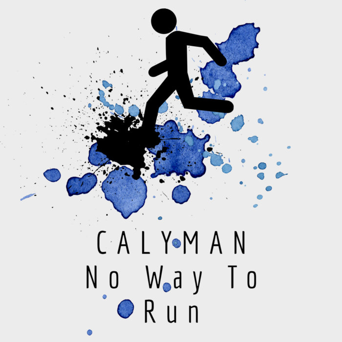 No Way to Run | CΔlyman