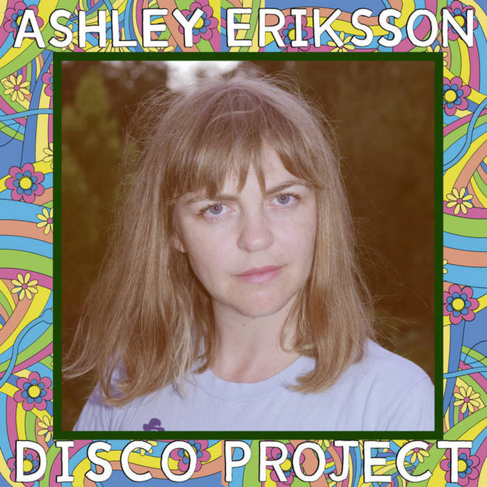 Ashley Eriksson Disco Project | Ashley Eriksson | Human Sounds Records
