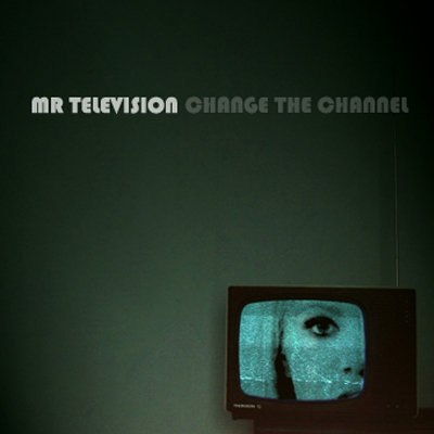 Change The Channel | Mr Television