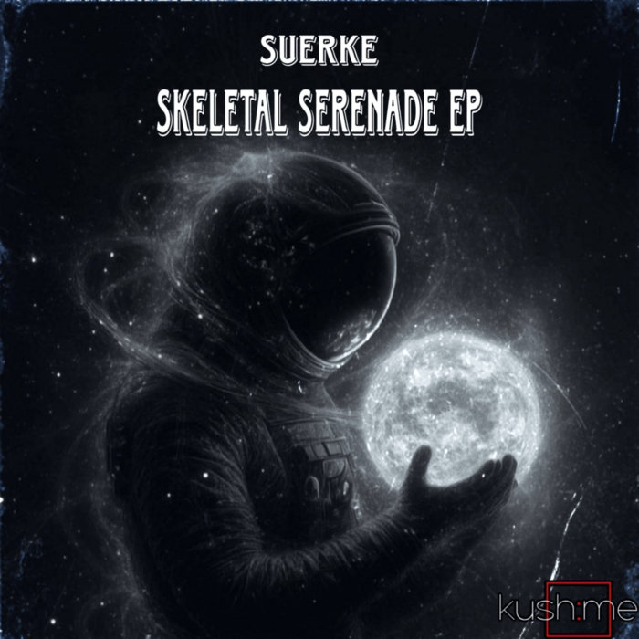 [KUSH067] suerke - Skeletal Serenade EP | Kush:me