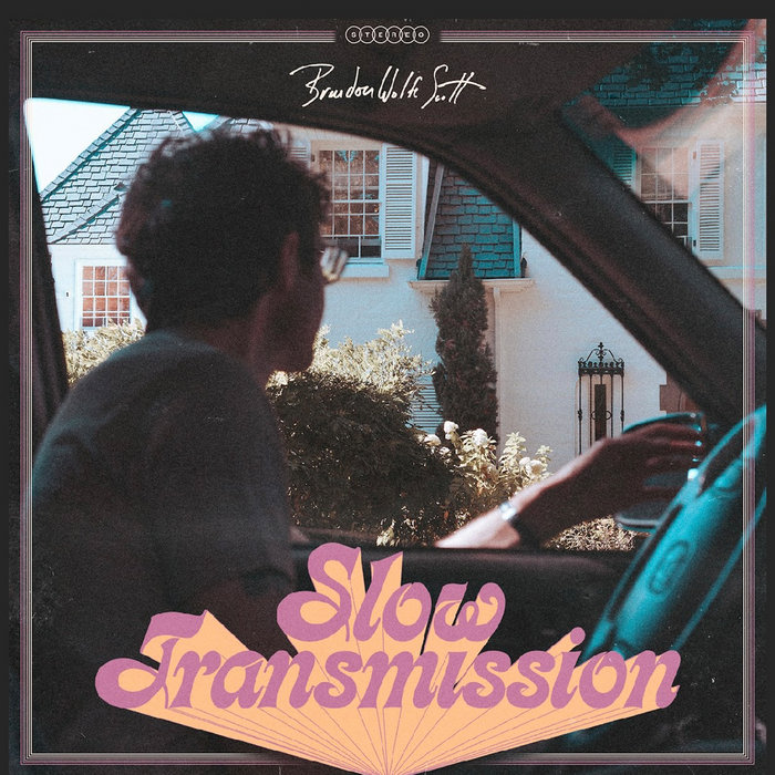Slow Transmission | Brandon Wolfe Scott | Dine Alone Records