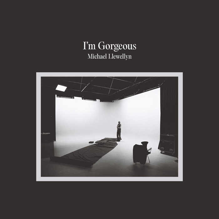 I'm Gorgeous | Michael Llewellyn