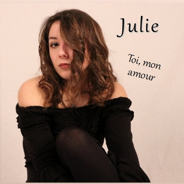 Toi, mon amour | Julie
