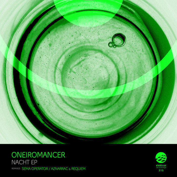 Nacht EP | Oneiromancer | Elektrax Recordings
