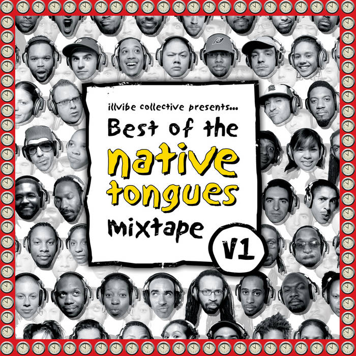 Best Of The Native Tongues Mixtape - Volume 1 | Illvibe Collective