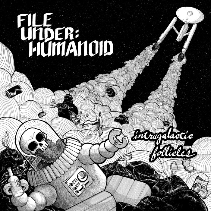 Intragalactic Follicles | File Under Humanoid