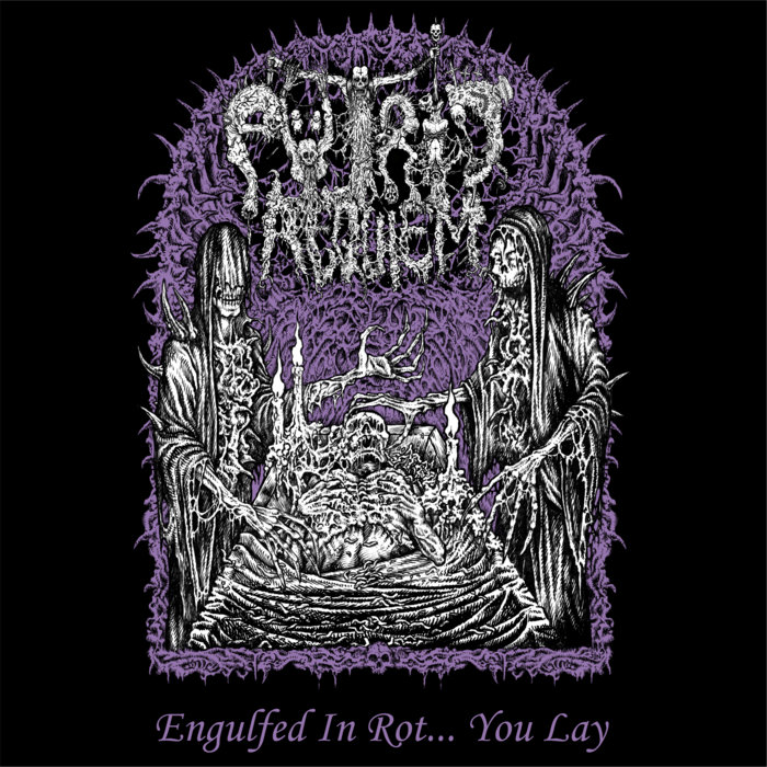 Putrid Requiem - Engulfed In Rot... You Lay | Spiritual Warfare Productions