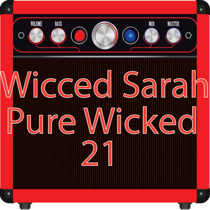 Pure Wicked 21 | Wicced Sarah Church