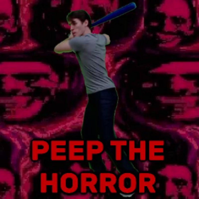 Peep the Horror | foxwithguns